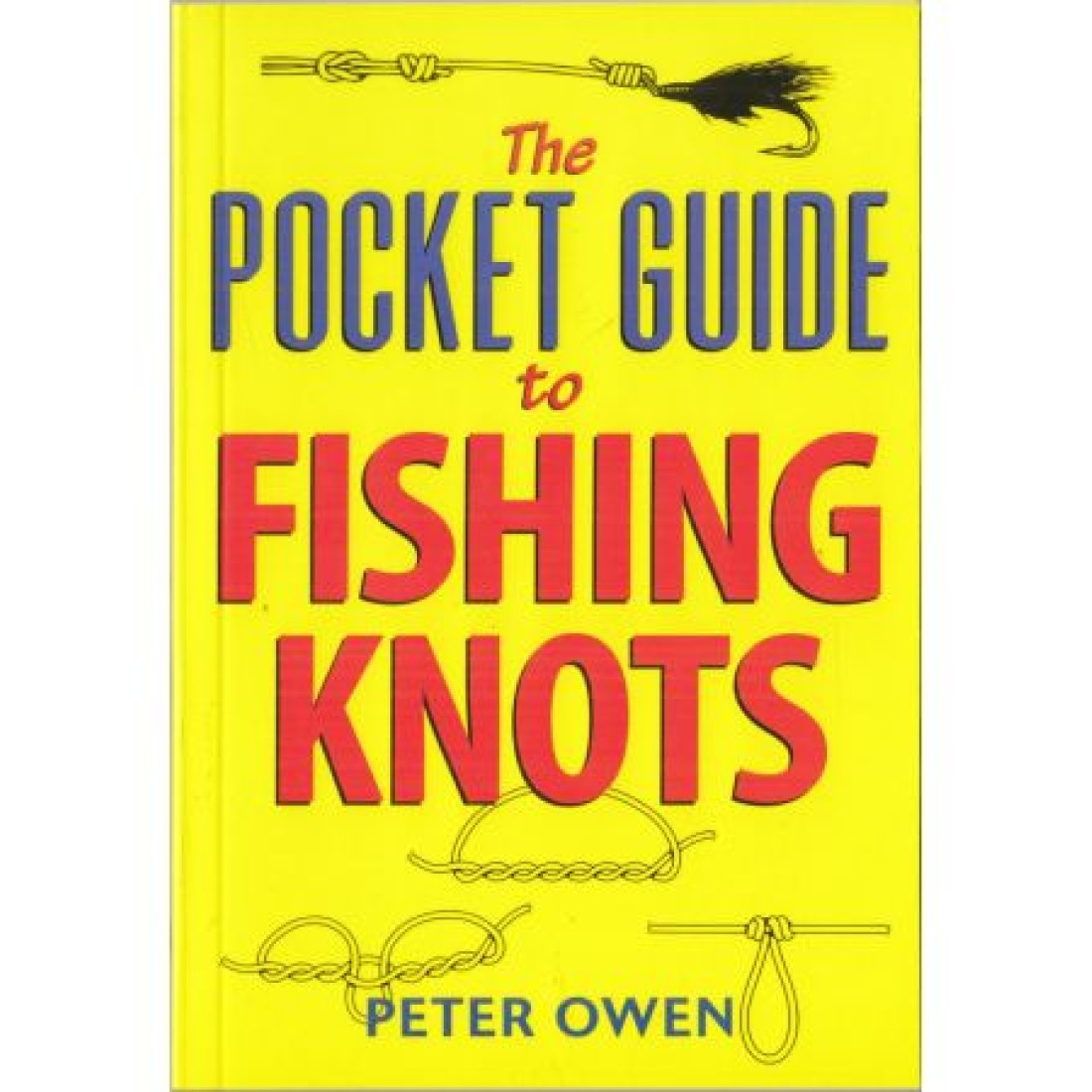 THE POCKET GUIDE TO FISHING KNOTS. By Peter Owen - Troutflies UK
